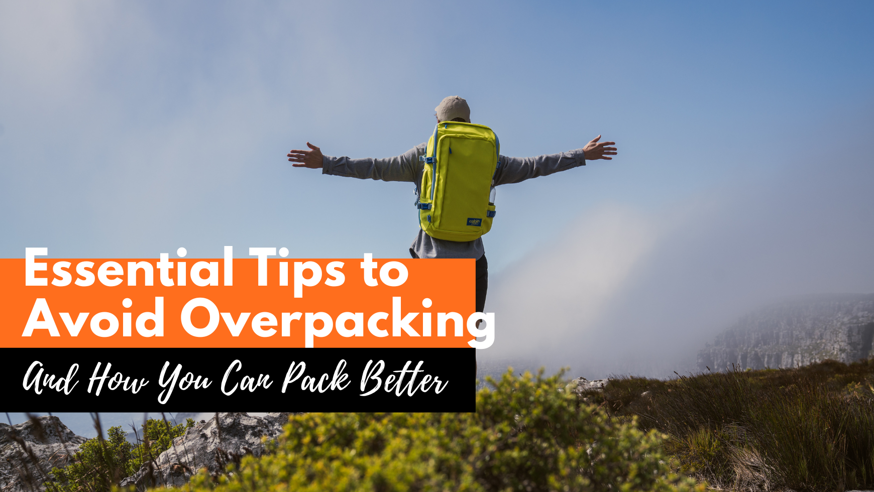 Overpacking On A Trip: Stop The Pain Once And For All | CABINZERO